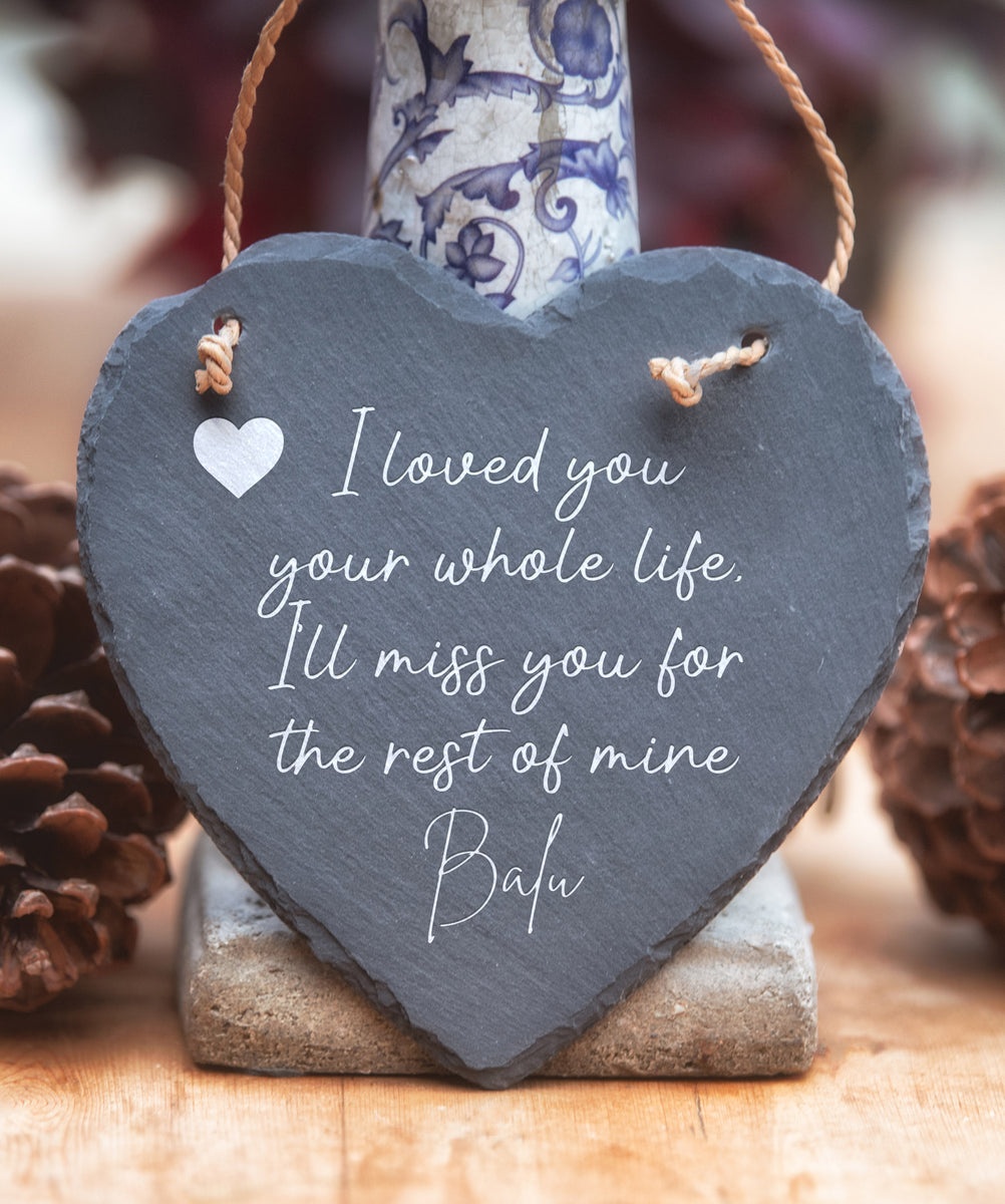 Personalised I Loved You Your Whole Life Slate Heart Villager Jims