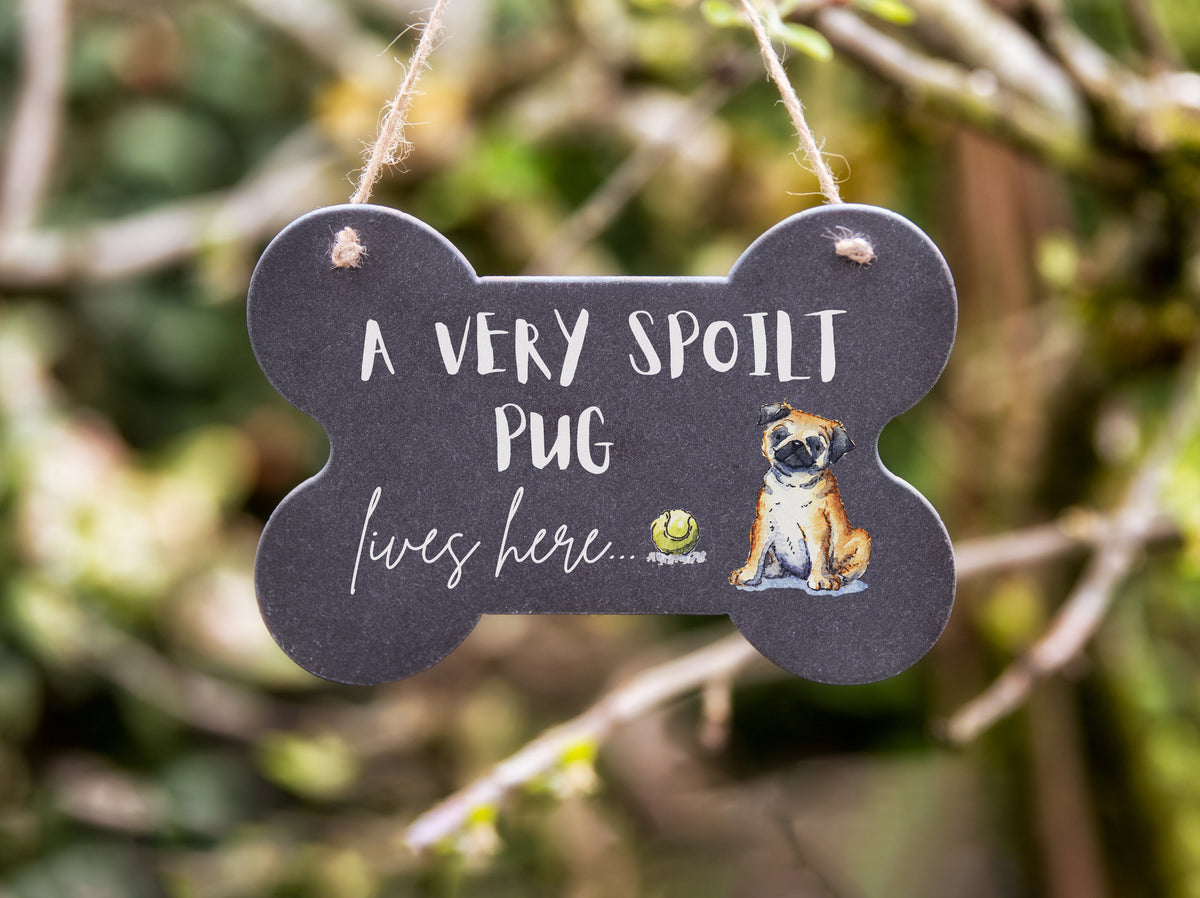 Spoilt Pug Bone Slate Sign - Clearance – Villager Jim's Shop