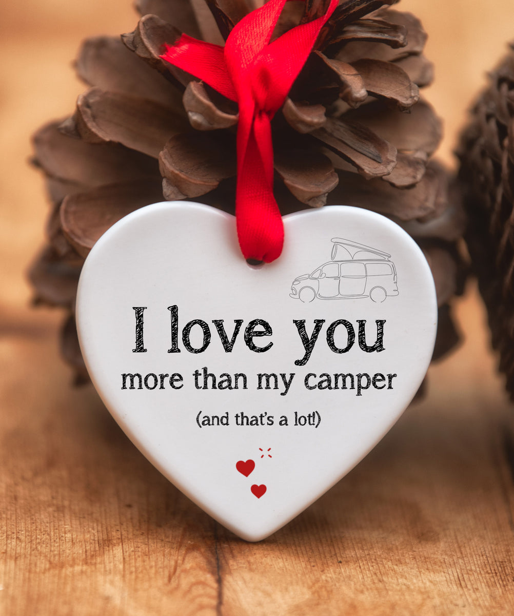 I Love You More Than My Camper Ceramic Heart – Villager Jim's Shop