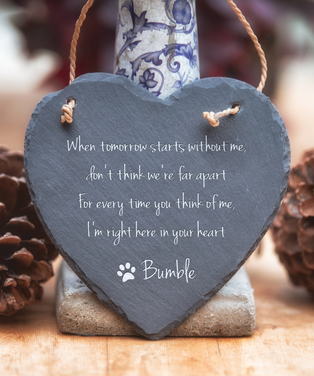 Personalised Paw Print Pet Memorial Slate Heart - When Tomorrow Starts ...